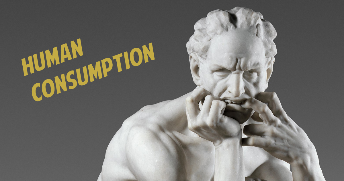 This Is Hell! | Episode 952: Human Consumption